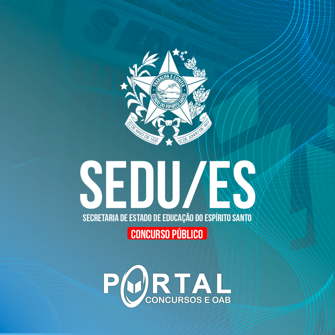SEDU ESPÍRITO SANTO (PÓS-EDITAL) – CURSOS NÍVEL SUPERIOR - Portal Concursos